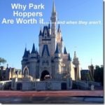 Why Park Hopper Tickets are worth it (and when they aren't) - Travel ...