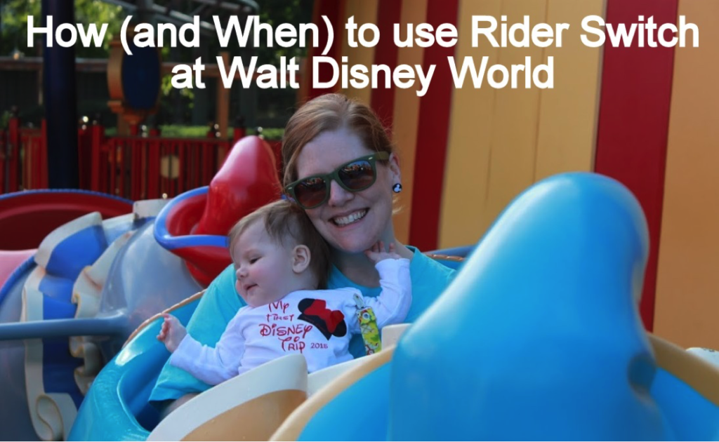 How (and When) to use Rider Switch at Walt Disney World