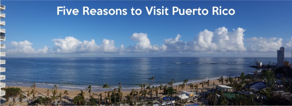 Five Reasons to Visit Puerto Rico - Travel With The Magic | Travel ...