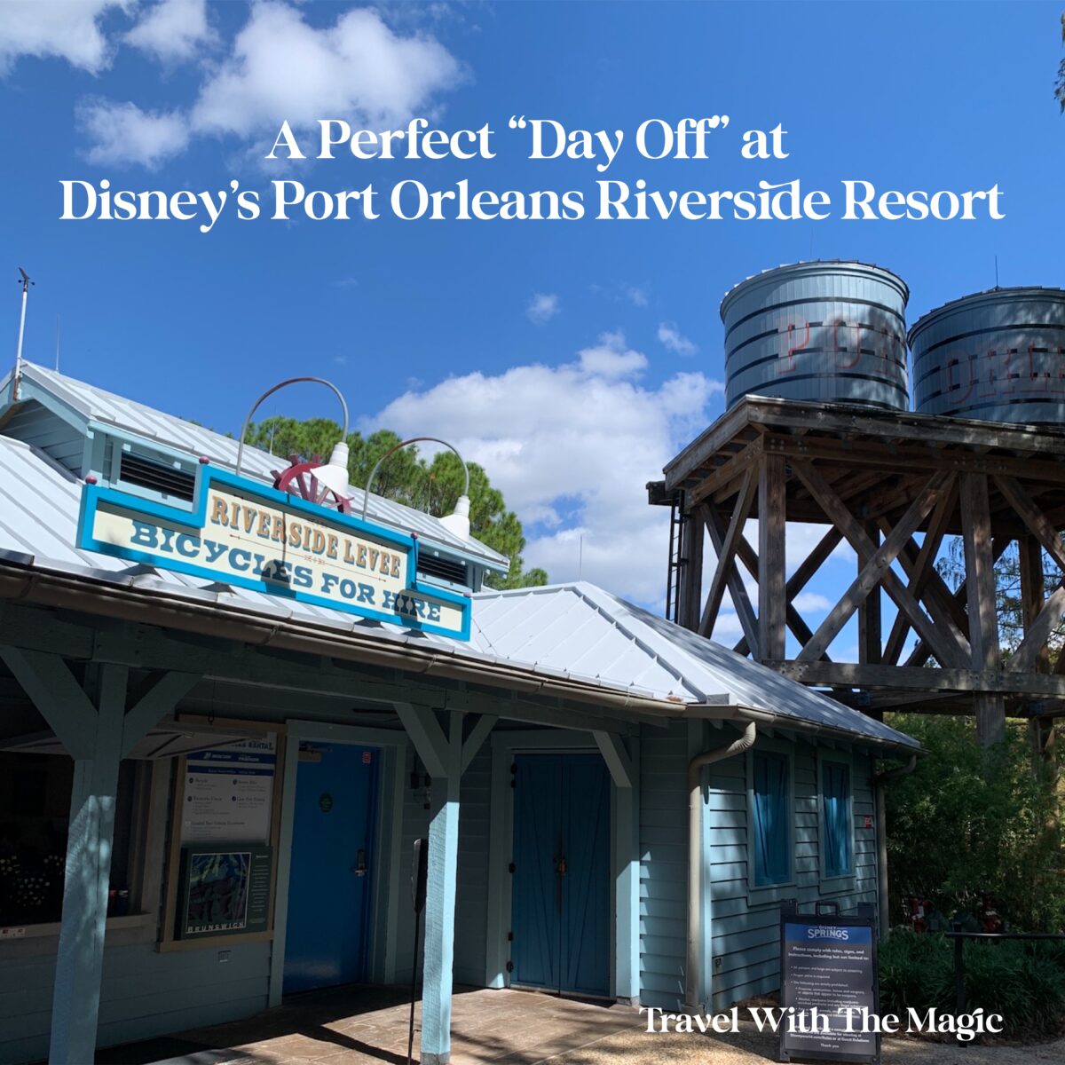 A Perfect Day Off at Disney’s Port Orleans Riverside Resort - Travel ...